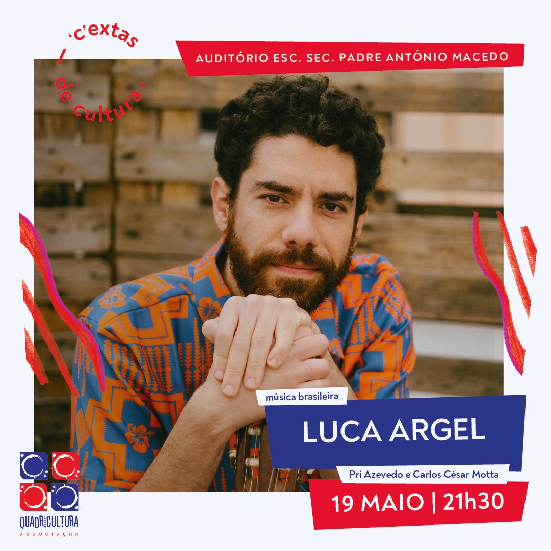 “C”extas de Cultura com música brasileira de Luca Argel - Rota Vicentina